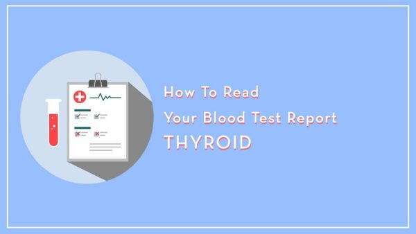 How To Read Your Thyroid Report? - One Health